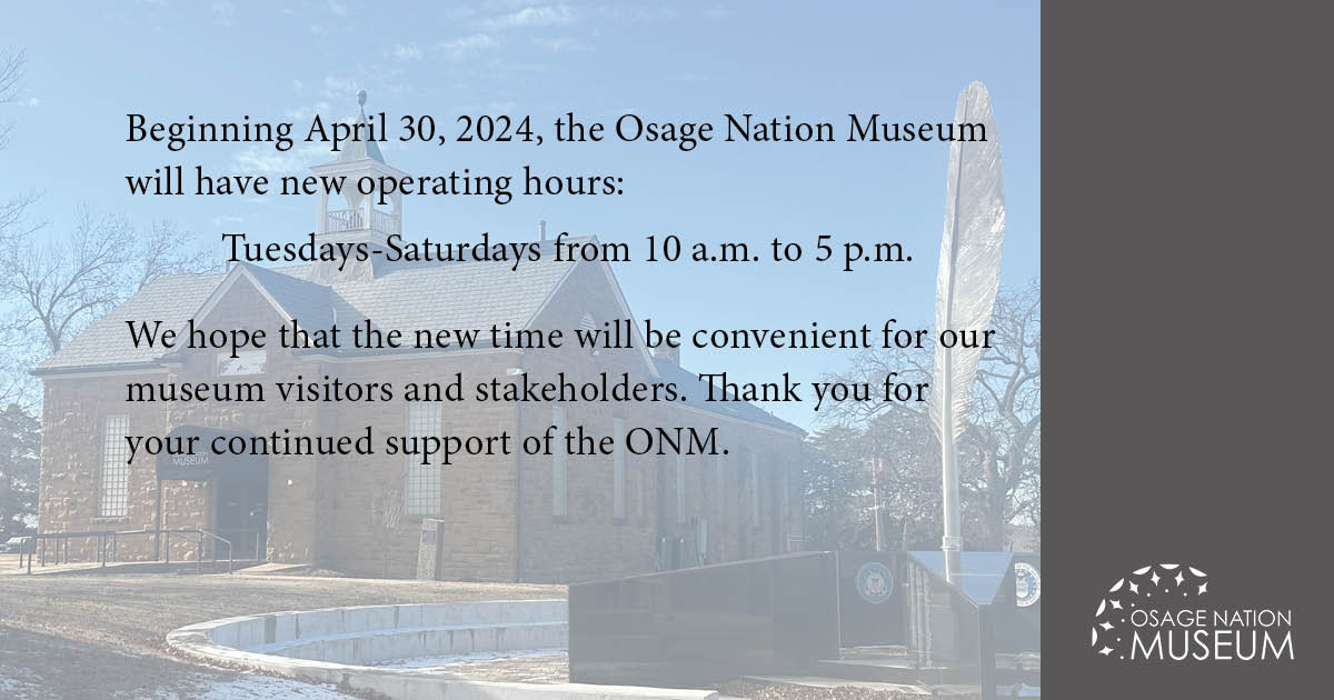 Osage Nation Museum Announces New Hours of Operation | Osage Nation